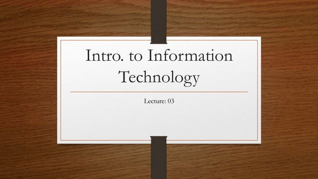 Intro to information technology slideshow | PPT