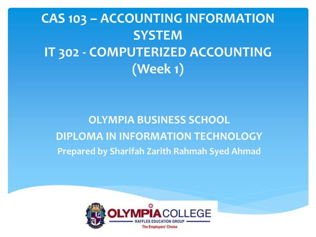 It 302 computerized accounting (week 1) - sharifah | PPT