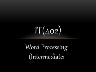 Word Processing (Intermediate) | PPTX
