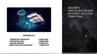 SECURITY, VIRTUALISATION AND INTEGRITY IN CLOUD COMPUTING | PPT