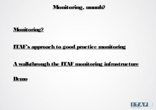 Icinga Camp Belgrade - ITAF Monitoring best practices & demo | PPT