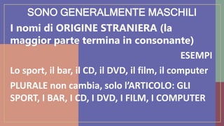 ITALIANO, I NOMI.pptx
