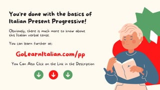 Italian Present Progressive 101: Easily Learn This Fundamental Italian ...