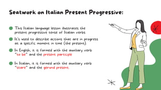 Italian Present Progressive 101: Easily Learn This Fundamental Italian ...