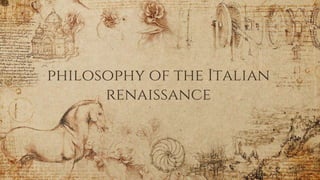 Italian renaissance philosophy ppt by Farida yasinzai | PPT