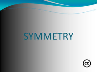 Symmetry | PPT
