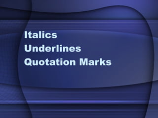 Italics & Underlines | PPT