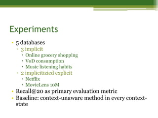 Fast ALS-Based Tensor Factorization for Context-Aware Recommendation from Implicit Feedback ...