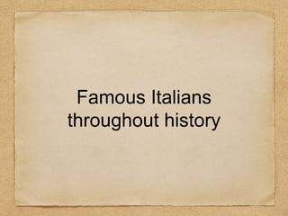 Famous Italians In History