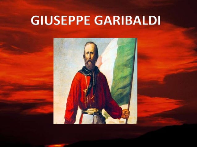 Giuseppe Garibaldi - Italian History Icon | PPT