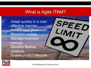 ITAM UK 2017_Build agility into your ITAM program_Patricia Adams | PDF