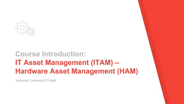 IT Asset Management (ITAM) - Hardware Asset Management (HAM) | PPTX