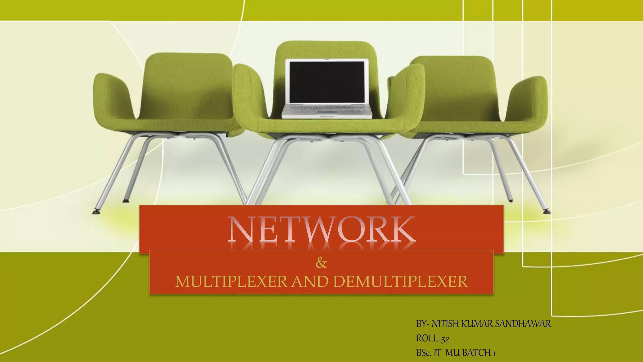 Network Topology, multiplexer and demultiplexer | PPTX