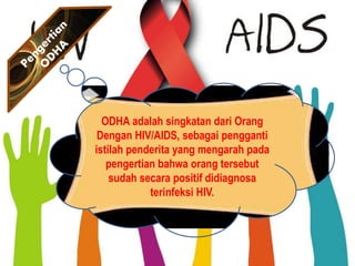 HIV/AIDS dan Dukungan Sosial untuk Para ODHA | PPTX