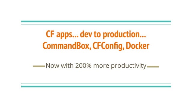 ITB2019 Scaling with CommandBox in Production! - Brad Wood | PPT