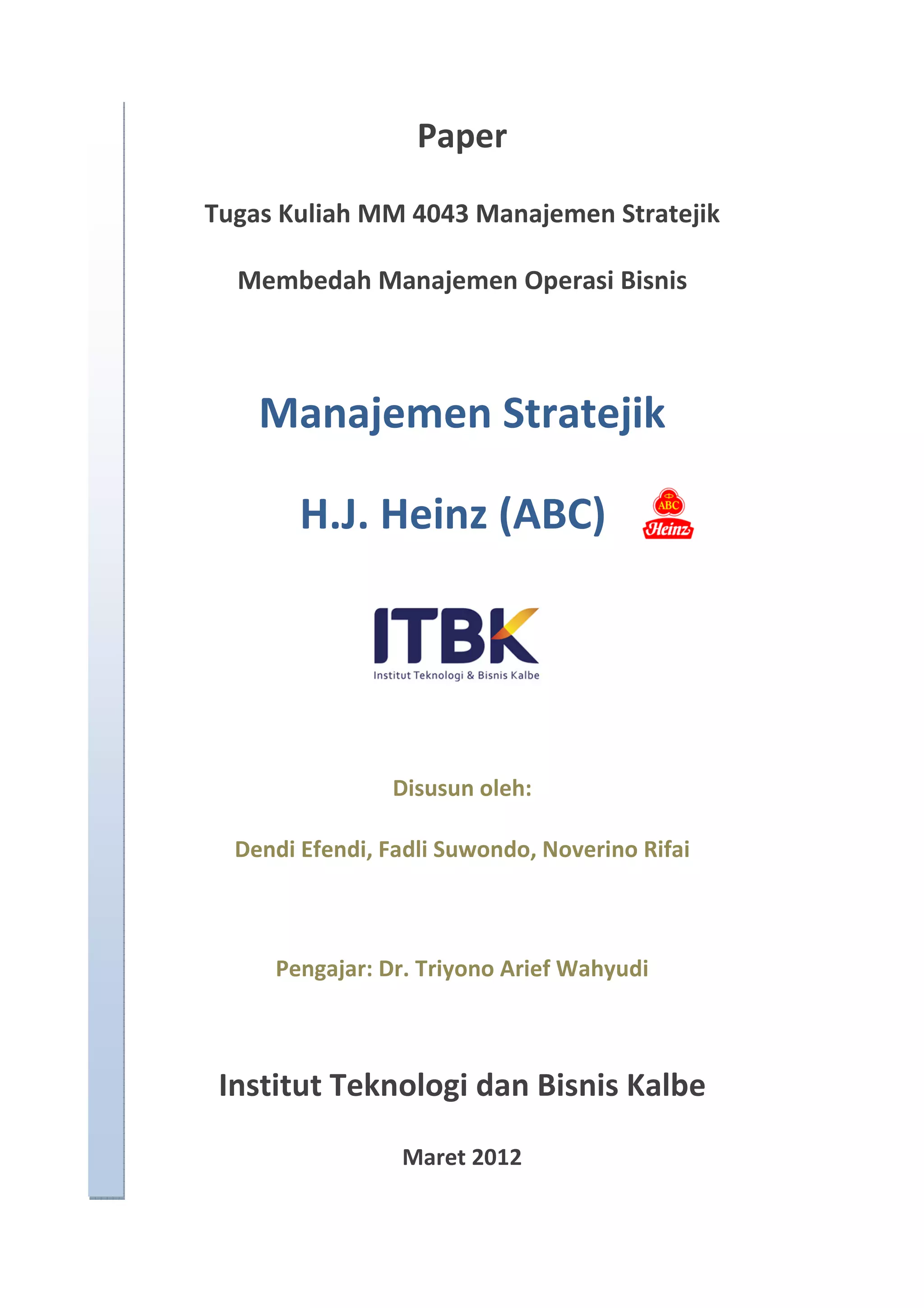 MM ITBK - Membedah Manajemen Operasi Bisnis H.J.Heinz (ABC) by Noverino ...