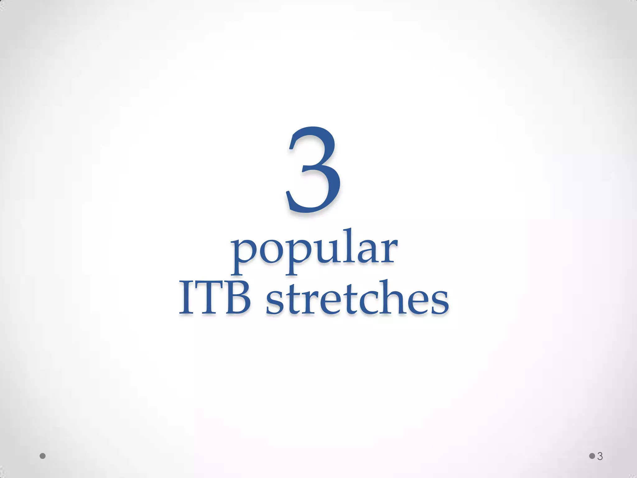 ITB Stretches | PPT