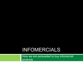 Buying Infomercials Products | PPTX