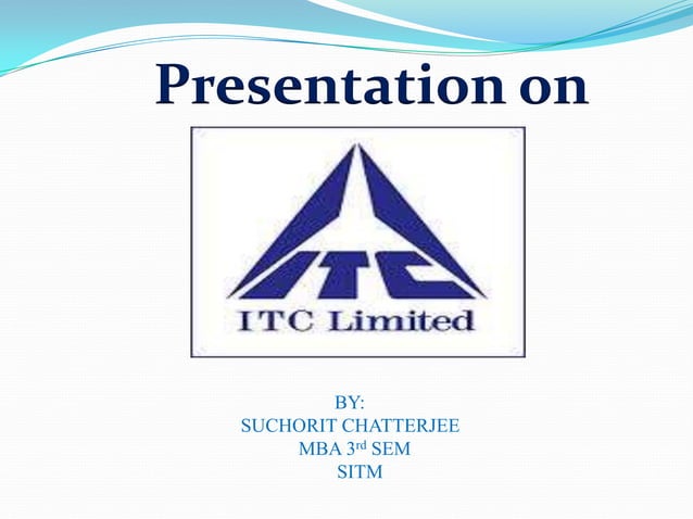Itc | PPTX | Business Administration | Business