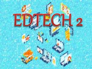 Edtech 2 Overview | PPT