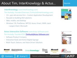 ITCamp 2013 - Tim Huckaby - The Engaging User Experience & Natural User Interface | PDF ...