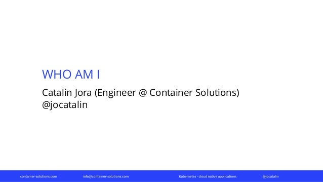 Kubernetes Cloud Native Application Orchestration Catalin Jora