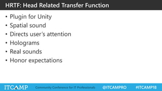 ITCamp 2018 - Ionut Balan - A beginner’s guide to Windows Mixed Reality ...