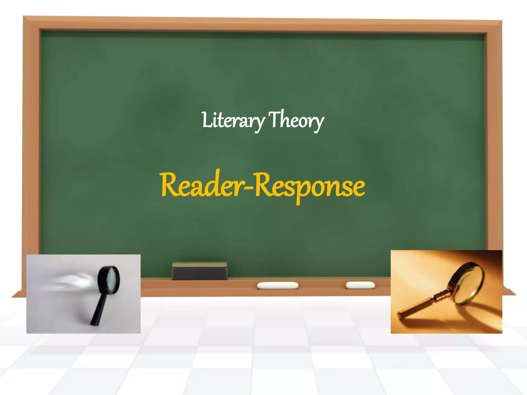 READERS' RESPONSE CTICISM | PPT