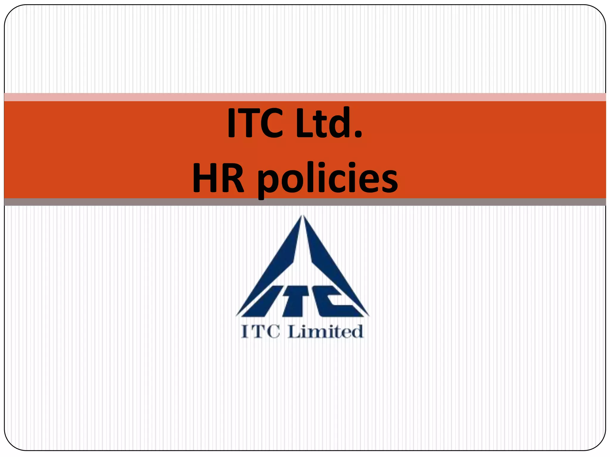 ITC hr policies | PPTX