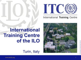 The International Training Centre of the ILO | PPT