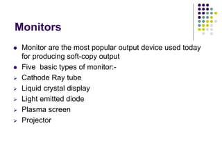 Itc lec 5 Output Devices | PPT | Computer Peripherals | Computing