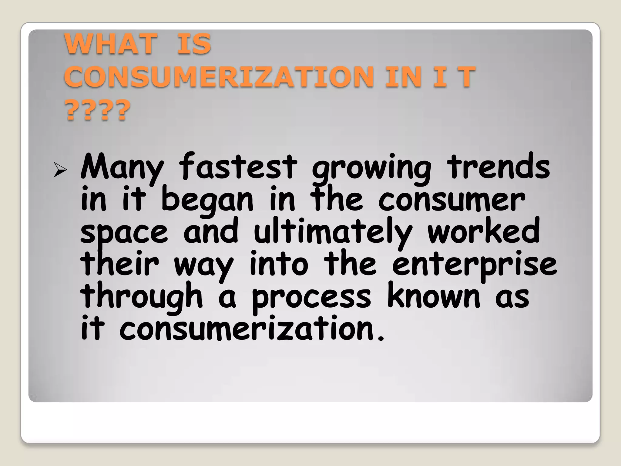 It consumerisation presentation | PPTX