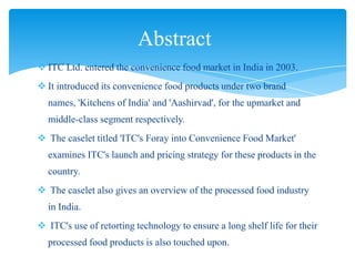 Itc’s foray into convenience food market | PPT