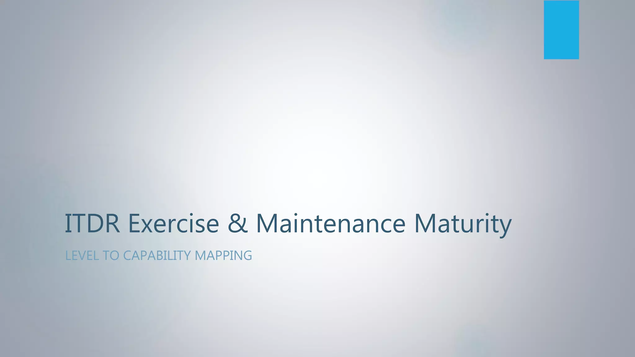 IT Disaster Recovery Readiness (Maturity Assessement) | PPTX