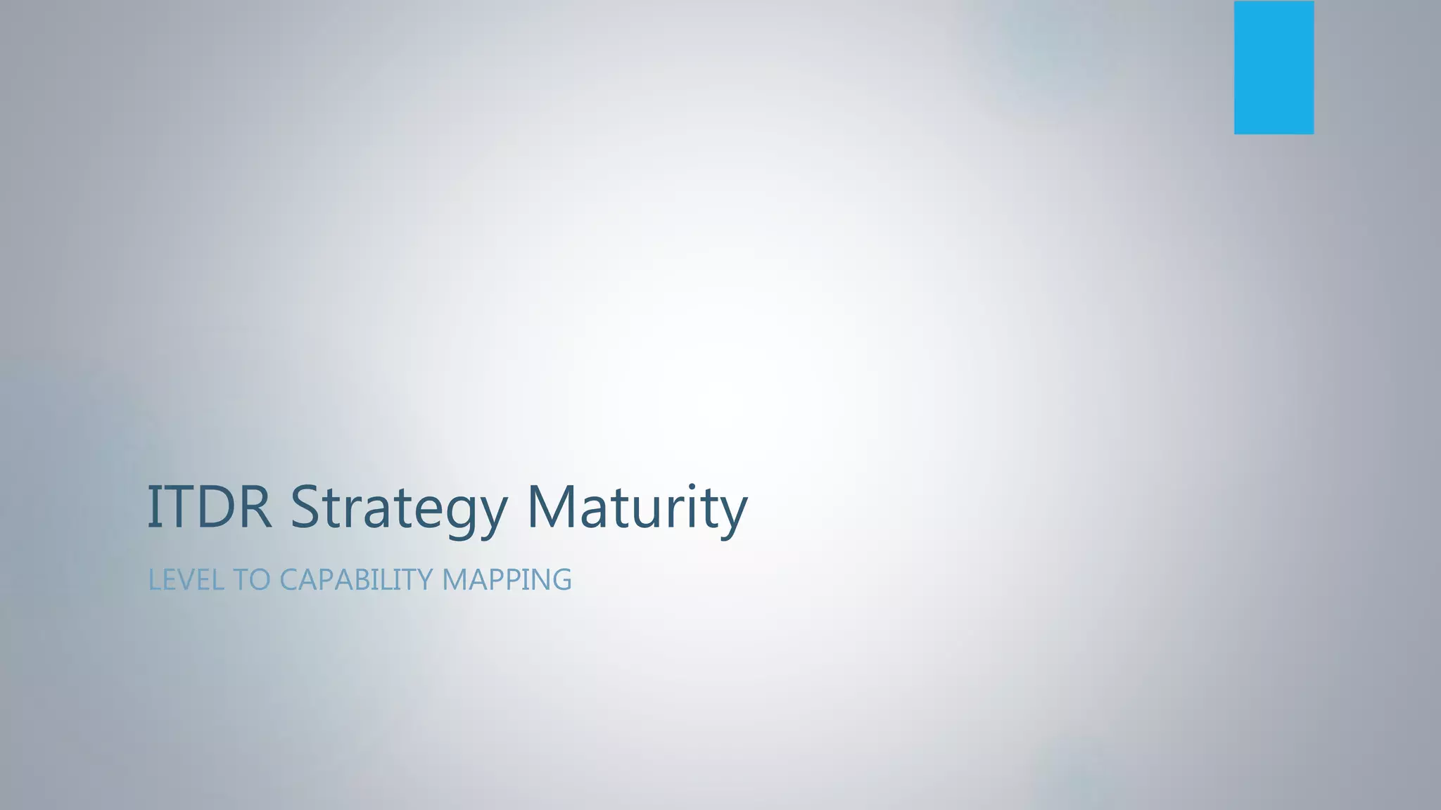 IT Disaster Recovery Readiness (Maturity Assessement) | PPTX