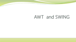 ITE 1122_ AWT and SWING.pptx