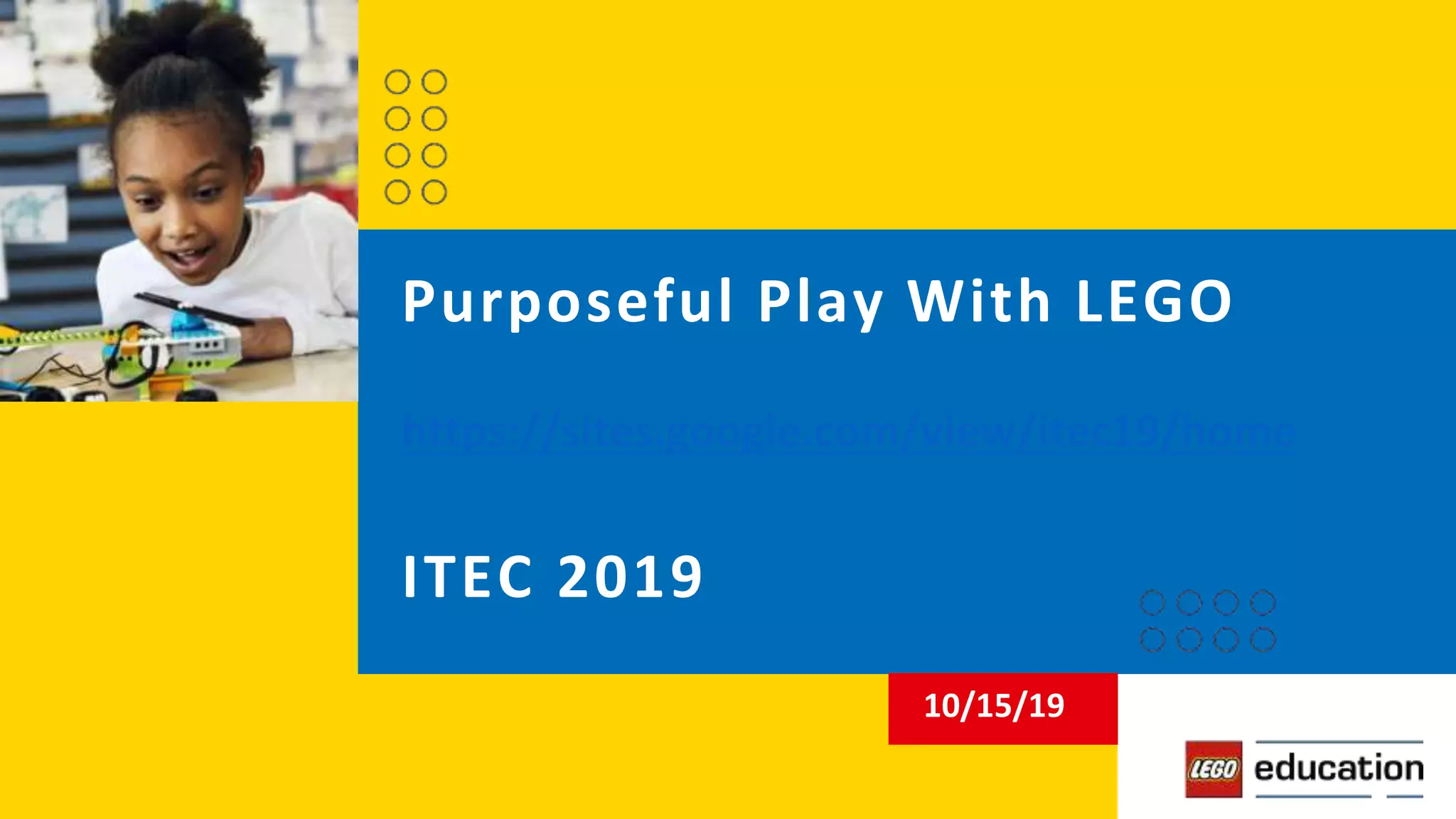 ITEC 2019 Purposeful Play with Lego | PPTX