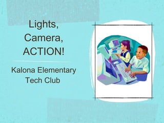 Lights, Camera, ACTION! | PPT