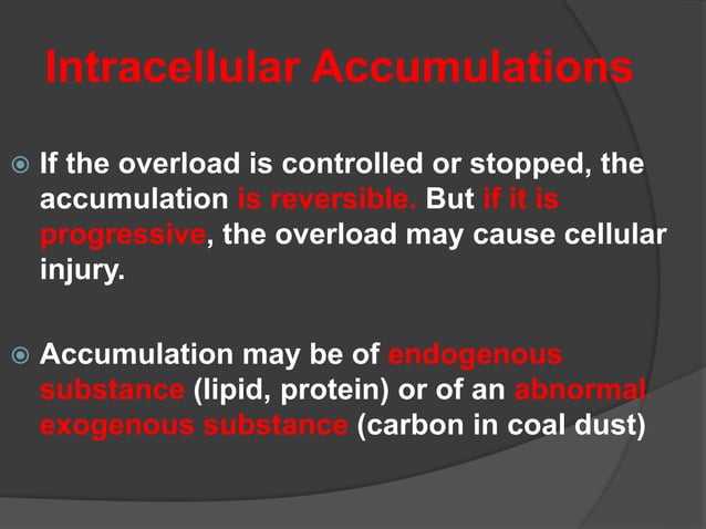 intracellular accumulations, calcifications and cellular ageing. | PPTX