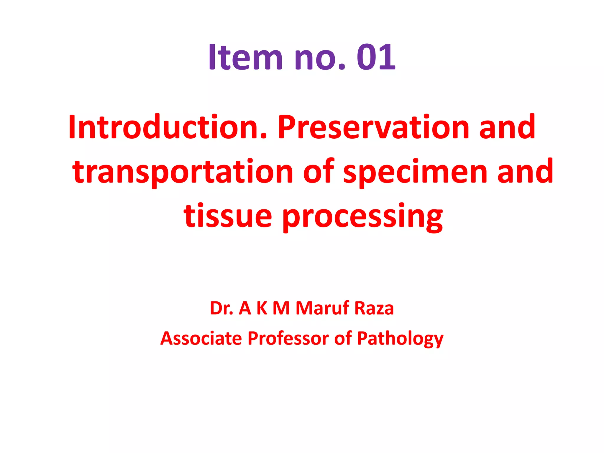 introduction to pathology, tissue processing. Histopathology and ...