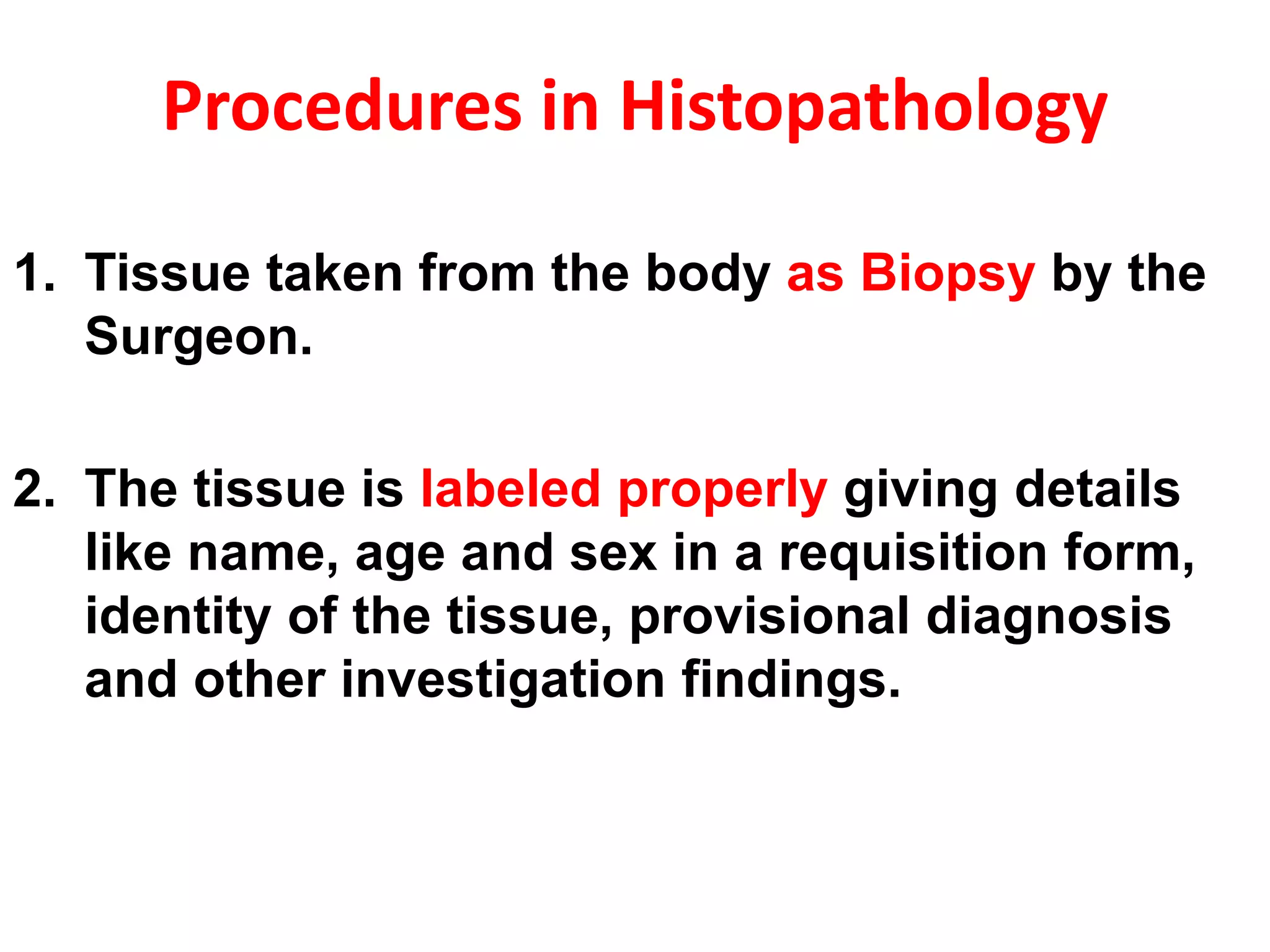 introduction to pathology, tissue processing. Histopathology and ...