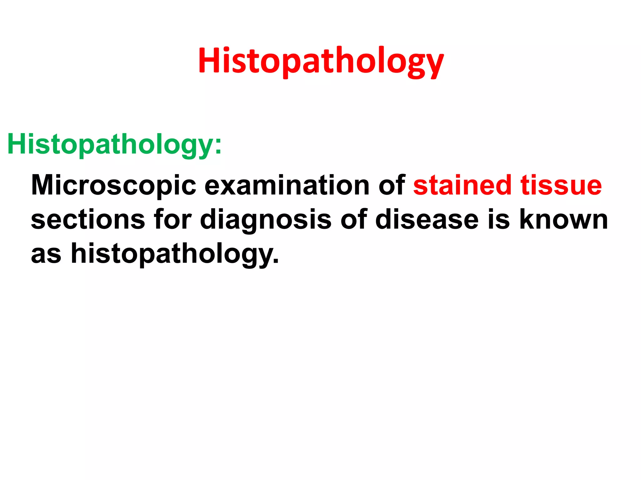 introduction to pathology, tissue processing. Histopathology and ...