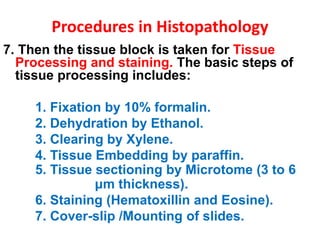introduction to pathology, tissue processing. Histopathology and cytopathology techniques | PPTX