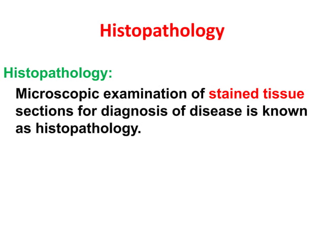 introduction to pathology, tissue processing. Histopathology and ...