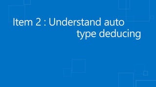 Modern Effective C++ Item2 Understanding Auto type deducing | PPT