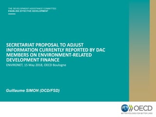 Secretariat proposal to adjust information currently reported by DAC ...