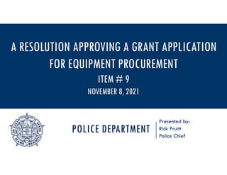 Item # 9 - PPT Police Department Grant Application | PDF