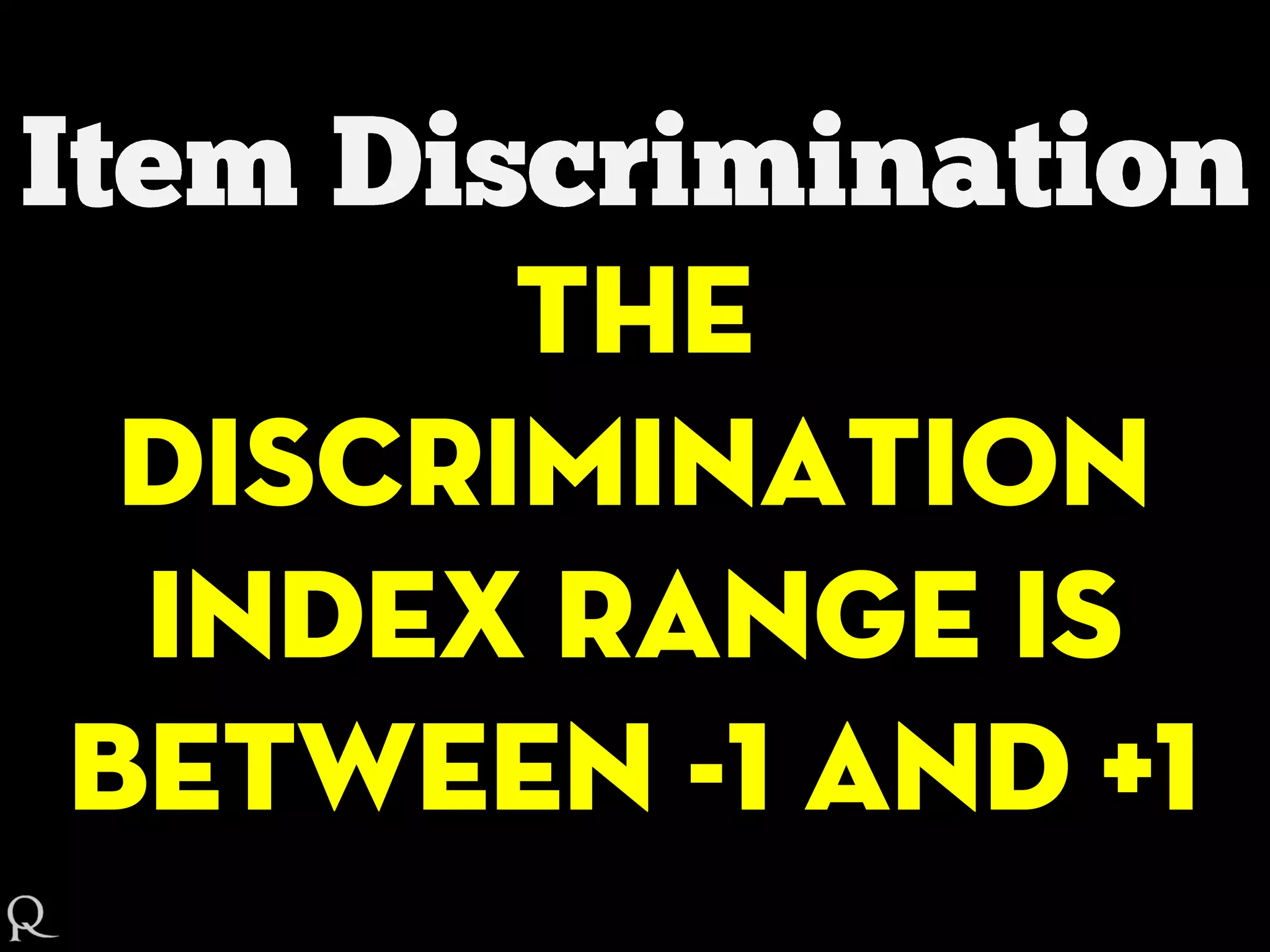 Item Analysis - Discrimination and Difficulty Index | PDF