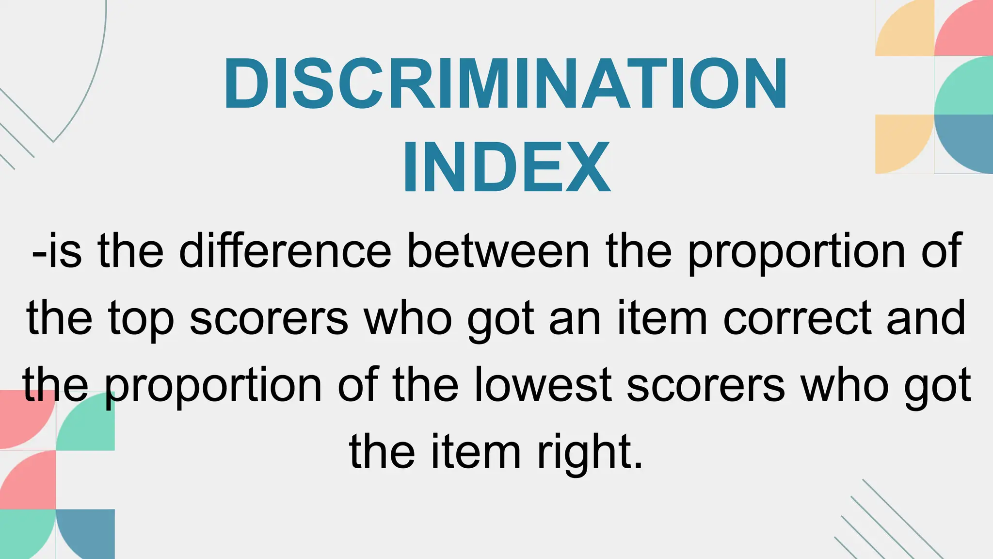 ITEM ANALYSIS -ITEM DIFFICULTY AND DISCRIMINATION INDEX.pptx