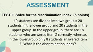 ITEM ANALYSIS -ITEM DIFFICULTY AND DISCRIMINATION INDEX.pptx